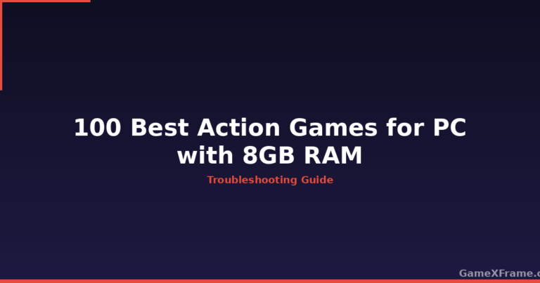100 Best Action Games for PC with 8GB RAM — GameXFrame