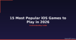 15 Most Popular iOS Games to Play in 2026 - Game X Frame