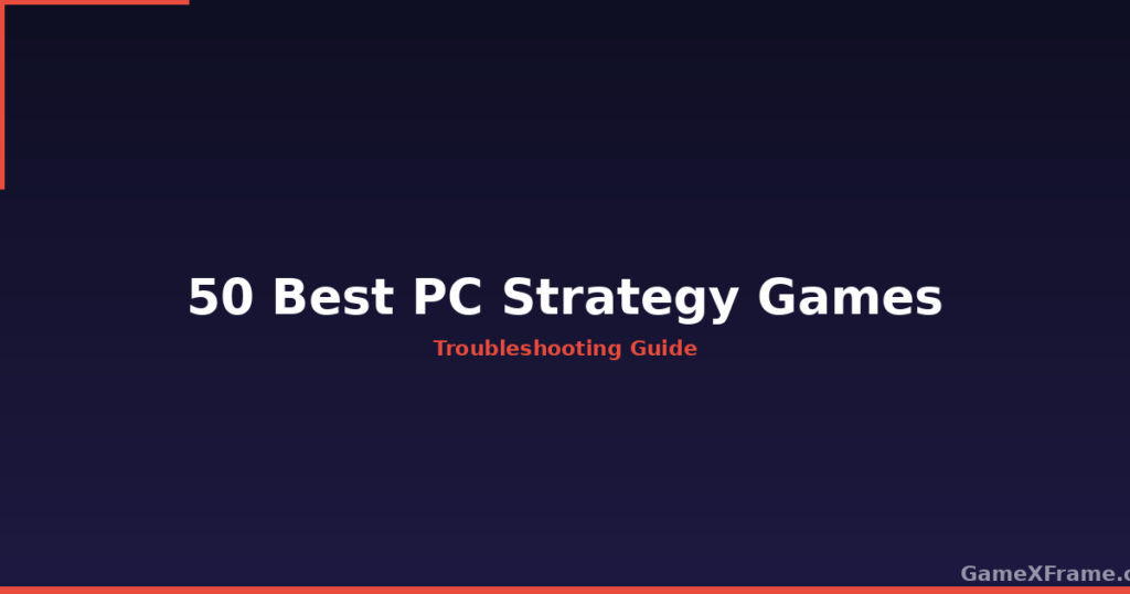 50 Best PC Strategy Games - Game X Frame